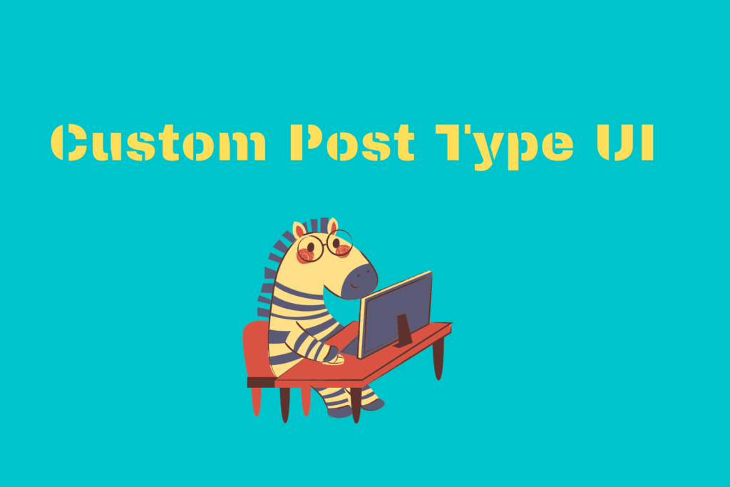 WordPressのプラグイン“Custom Post Type UI（CPT UI)”を使って新しいカスタム投稿を追加する方法 ...